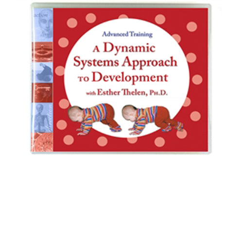 Develoment, Esther Thelen, Dynamic Systems Approach to Development ...